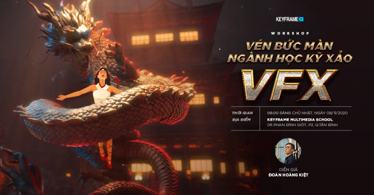 Workshop [MIỄN PHÍ] Vén bức màn ngành học kỹ xảo VFX