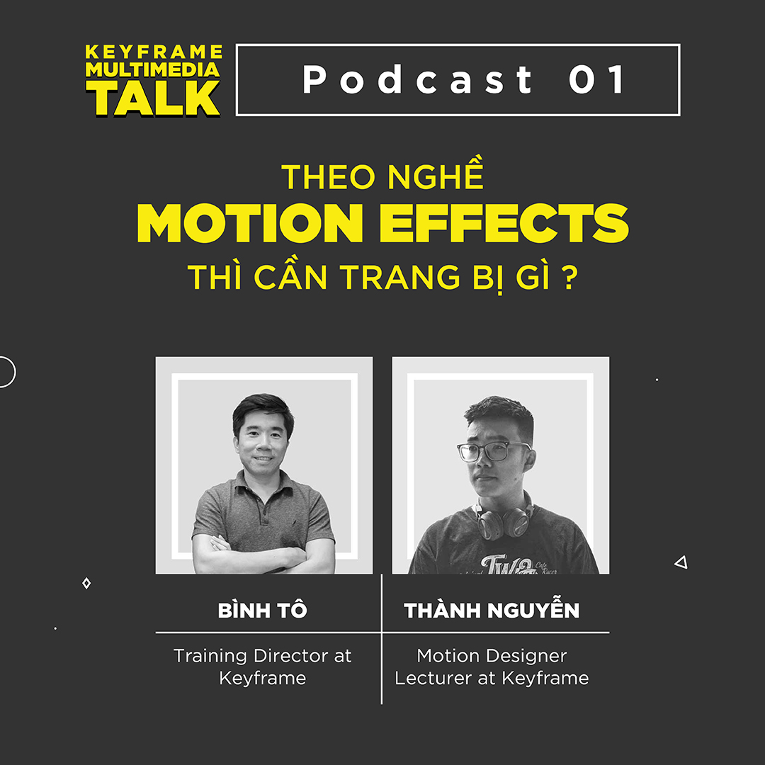 Keyframe Multimedia Talk Podcast 01- Motion Effects là gì? Khác gì với ...